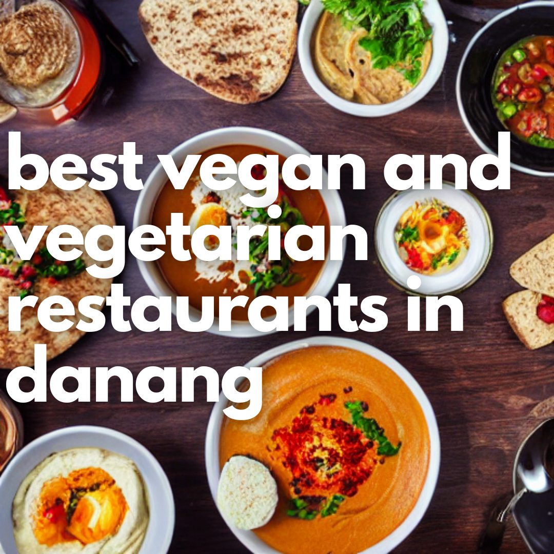 Best Vegan and Vegetarian Restaurants in Danang - Urban Sesame