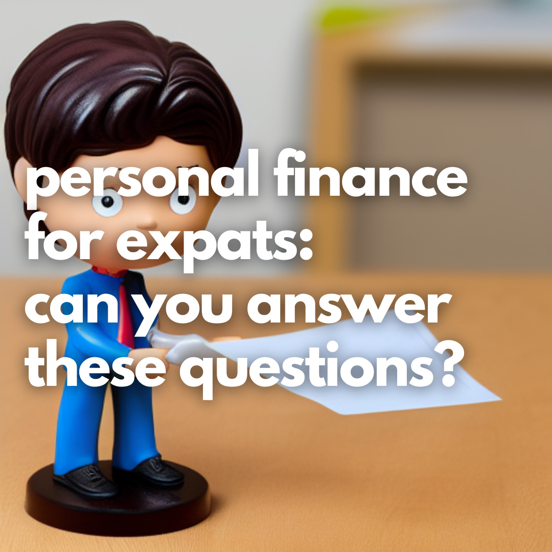 Expat Personal Finance: Can you answer these questions? - Urban Sesame